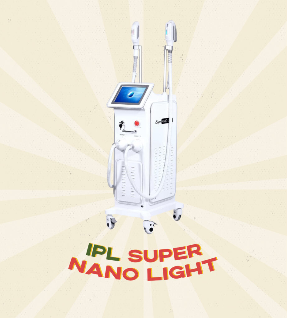SUPER NANO LIGHT - IPL TRIỆT LÔNG & TRẺ HÓA DA - Mỹ Viện Thế Giới Sắc Đẹp