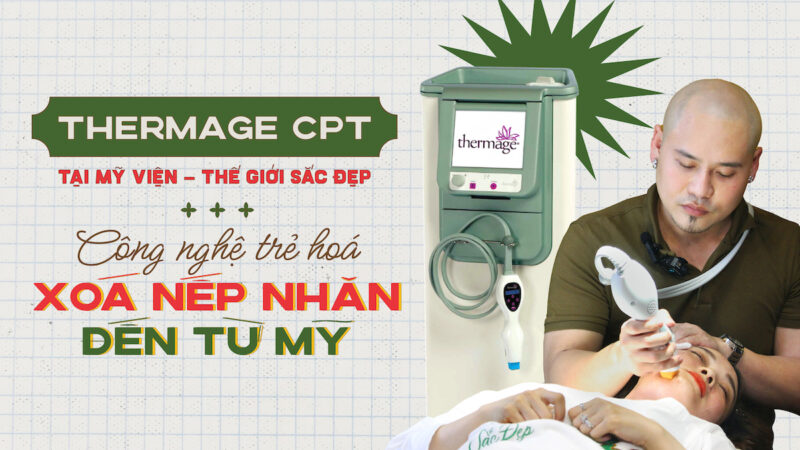 Thermage CPT - Công nghệ trẻ hoá, xoá nếp nhăn đến từ Mỹ